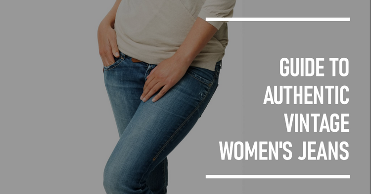 Timeless Style: How to Identify Authentic Vintage Women's Jeans!